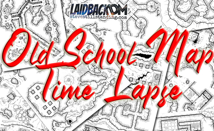 Old School Cavern Map Time Lapse! – Laidback DM: SteveStillStanding.com