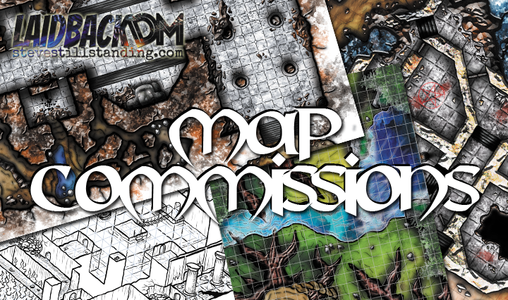 Map Commissions – Laidback DM: SteveStillStanding.com