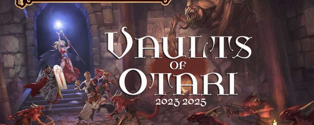 Pathfinder 2e: ‘Vaults of Otari’ (2023-2025) Session 61-62 – Laidback ...